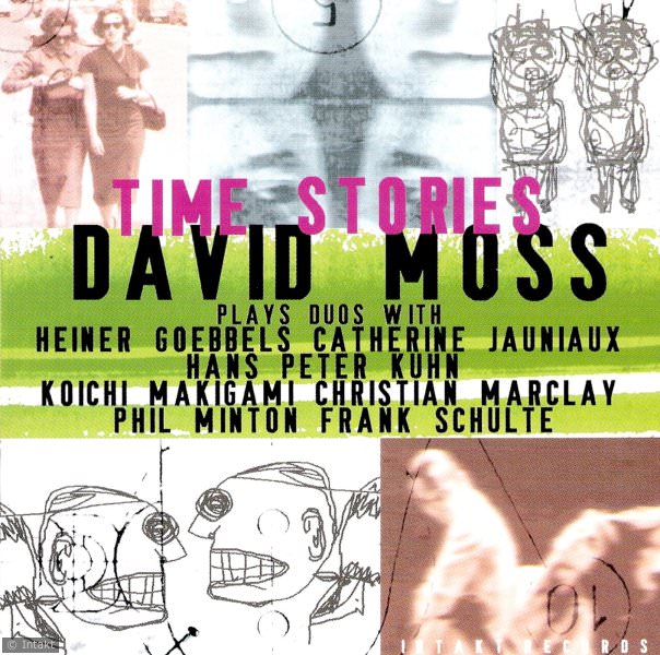 David Moss: Time Stories / Works / Heiner Goebbels